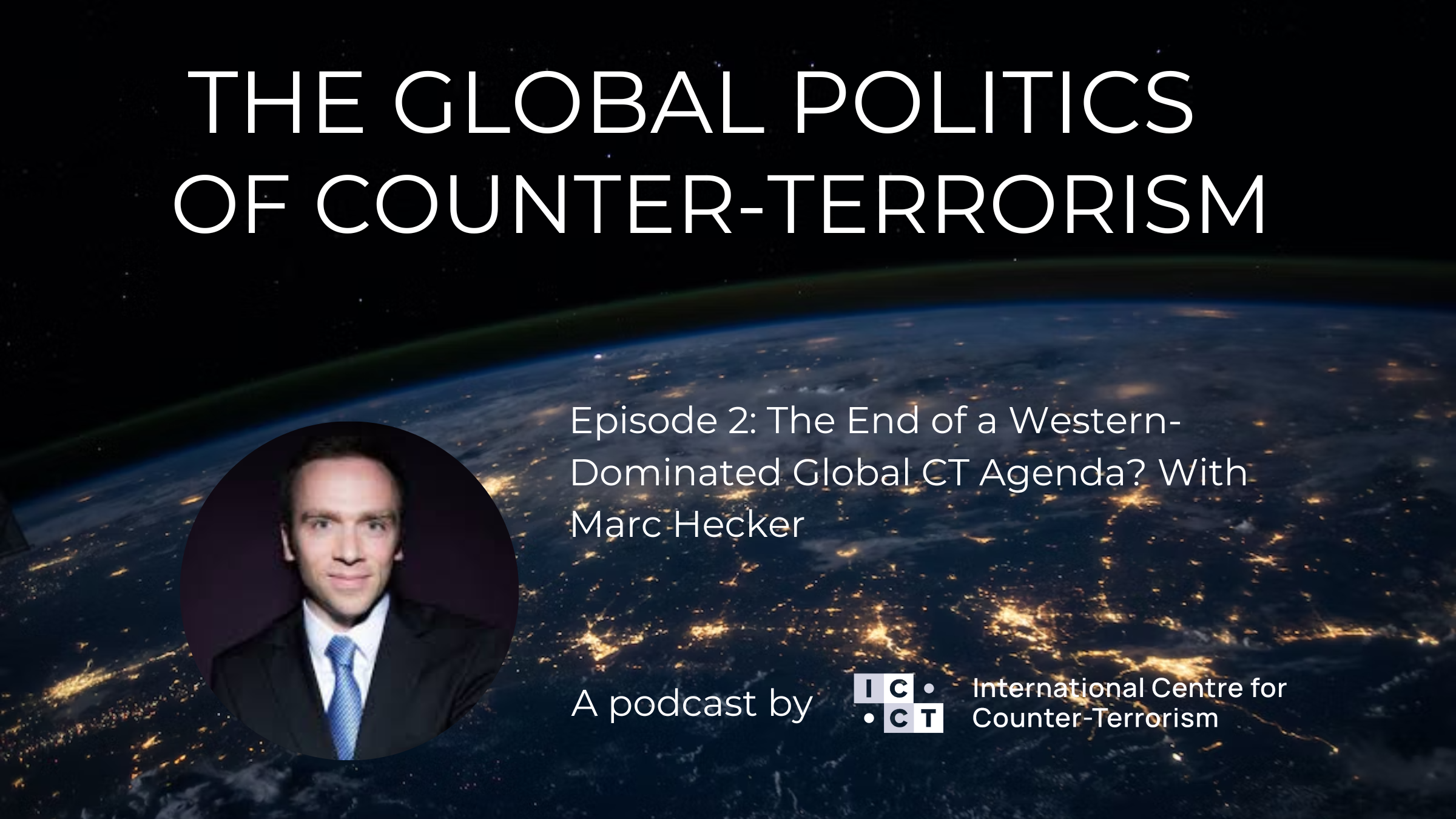 Episode 2: The End of a Western-Dominated Global CT Agenda? With Marc ...
