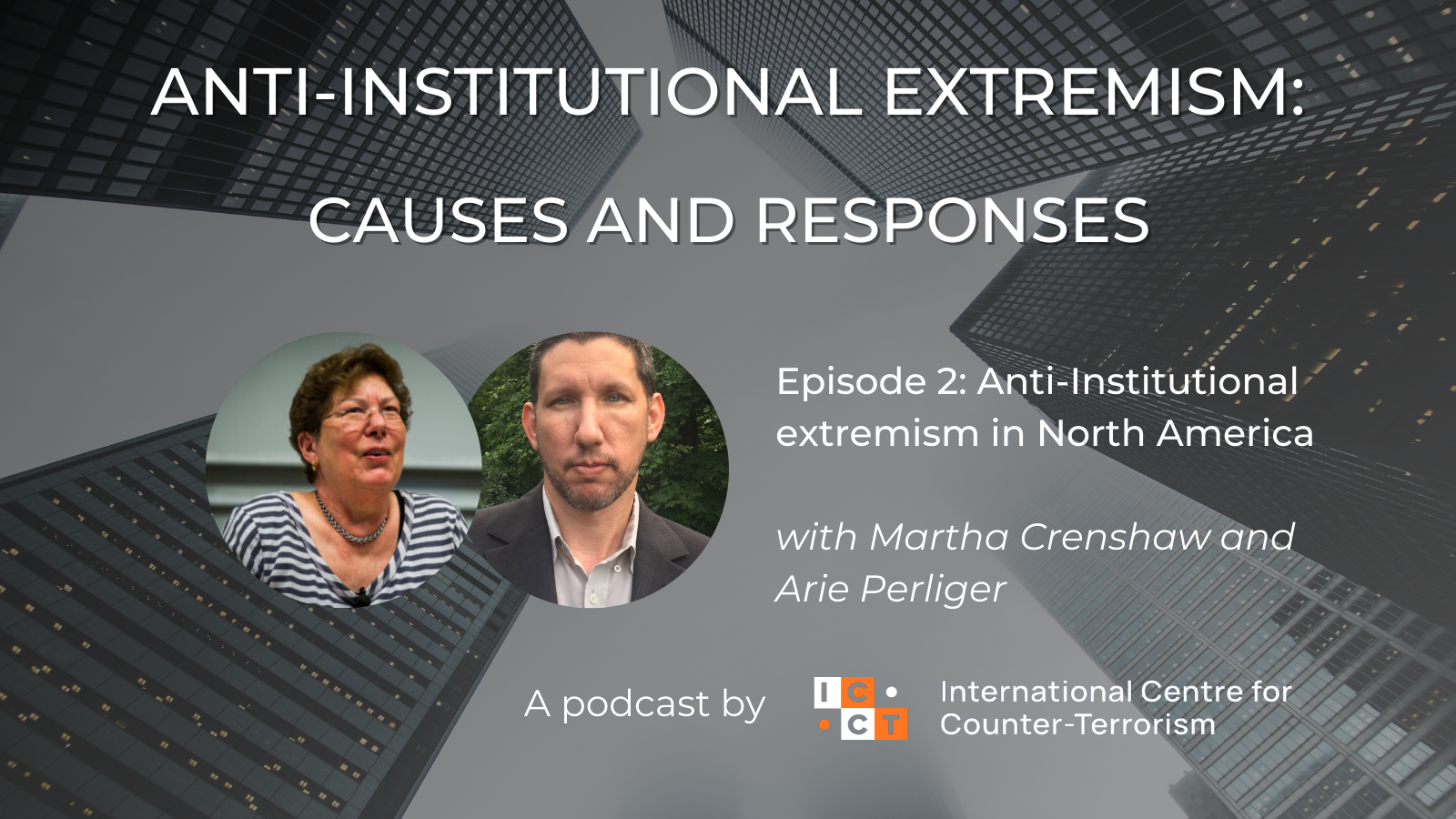 Episode 2: Anti-institutional extremism in North America ...