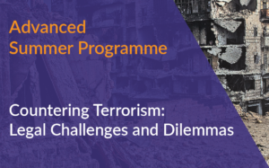 2017 Advanced Summer Programme on Countering Terrorism: Legal ...